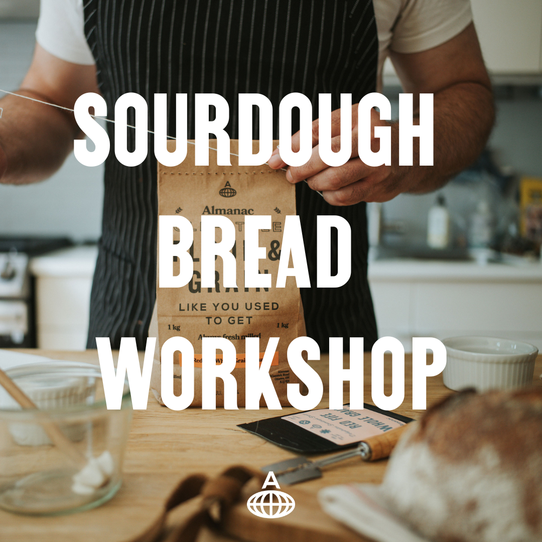 Sourdough Bread Workshop – Almanac Grain